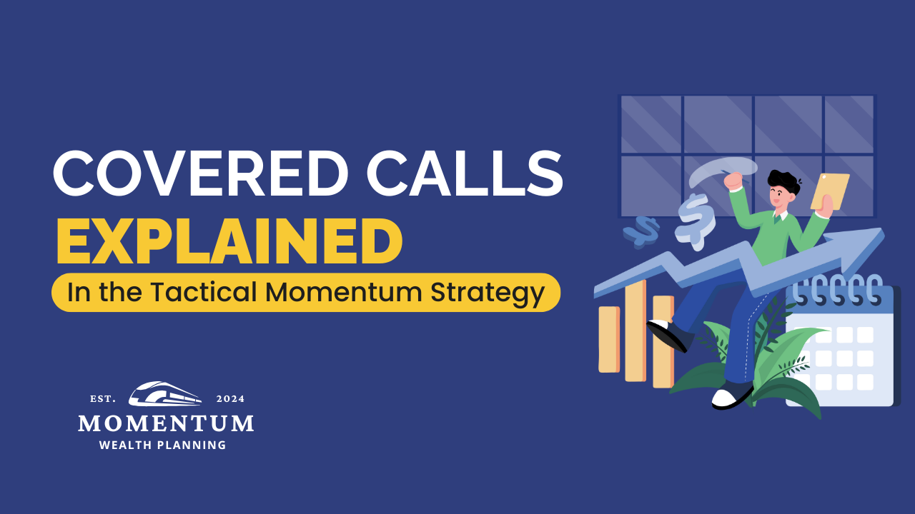 Understanding Covered Calls - Momentum Wealth Planning